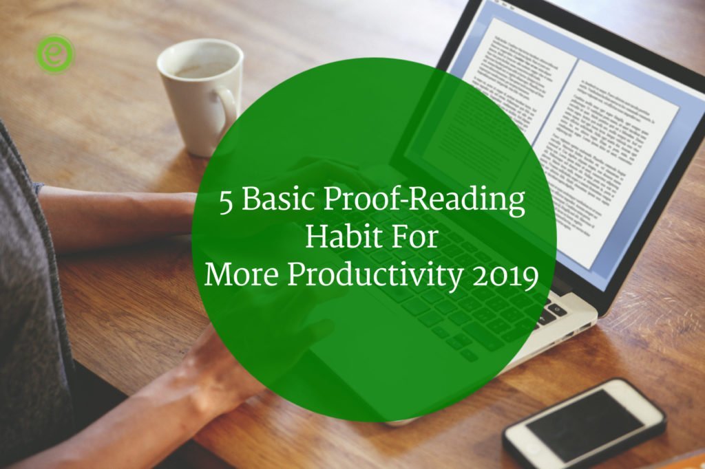 5 Simple Proof-Reading Habits to Boost Productivity in 2024 - EnglishBix