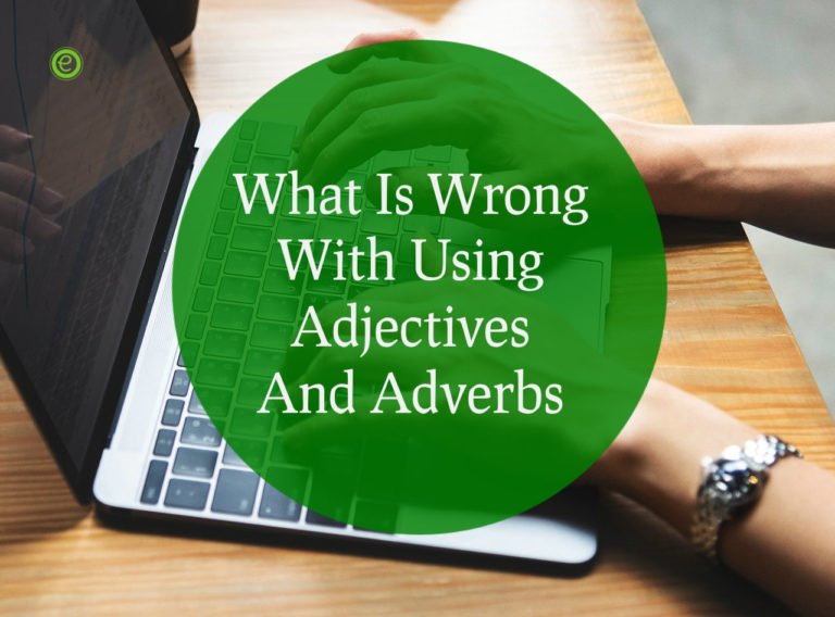 What Is Wrong with Using Modifiers - Adjectives and Adverbs? - EnglishBix