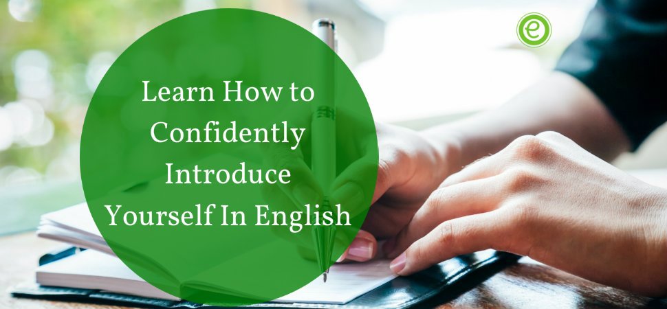 How to Confidently Introduce Yourself without Fumble In English ...