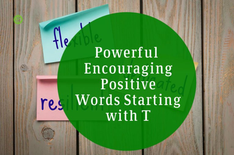 Powerful & Encouraging Positive Words Starting with T - EnglishBix