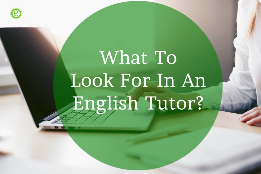 Guide to Hire a Perfect ESL Tutor for Yourself - EnglishBix