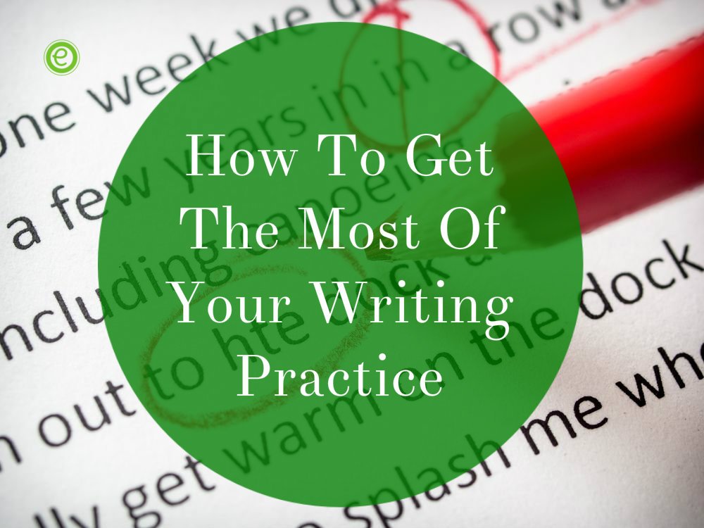 5 Simple Tips to Get The Most Of Your English Writing Practice - EnglishBix