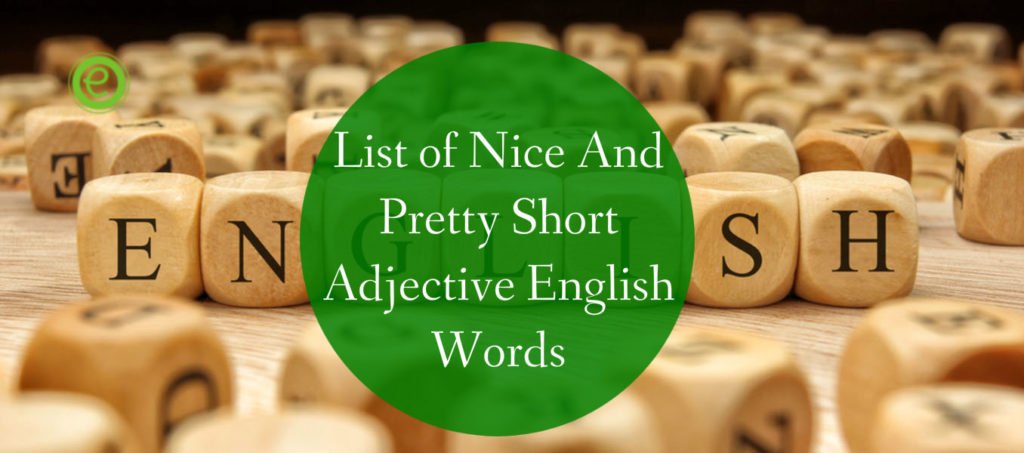 Nice and Easy to Remember Short Adjective Words in English - EnglishBix
