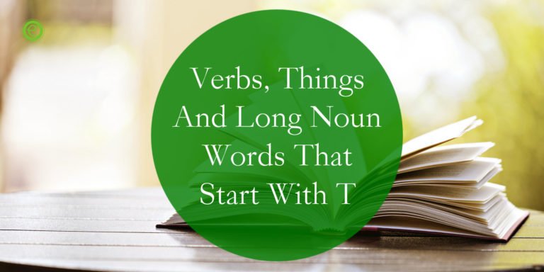 Verbs, Things and Long Nouns - Words that start with T - EnglishBix