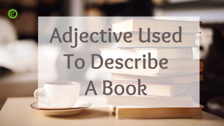 Adjective Words to Describe A Book - EnglishBix