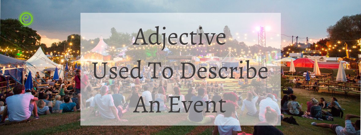 Best Adjectives to Describe an Event