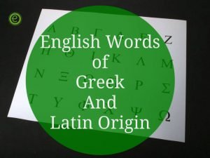 22 English Vocabulary Words of Greek and Latin Origin - EnglishBix