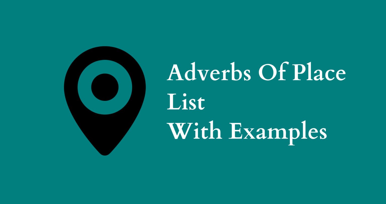 Adverb of Place List with Examples Sentences - EnglishBix