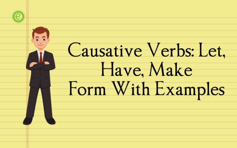 Causative Verbs: Let, Have, Make Form with Examples