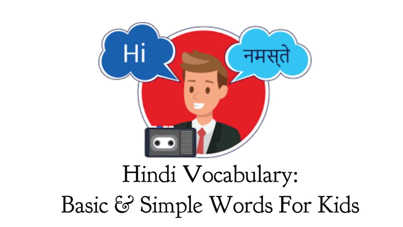 Hindi Vocabulary: Basic & Simple Words For Kids - EnglishBix